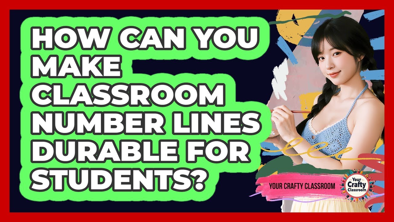 How Can You Make Classroom Number Lines Durable For Students? - Your ...