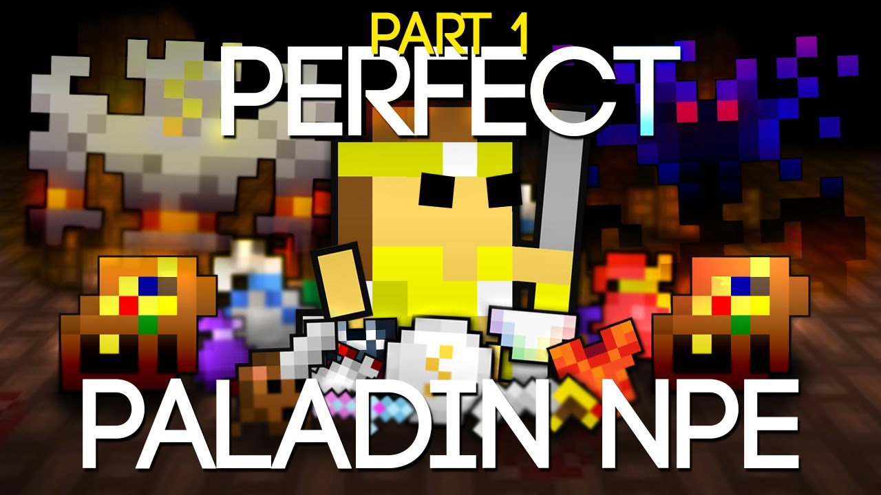 Perfect Paladin NPE [RotMG] - Class A+ overedit (Part 1) - YouTube