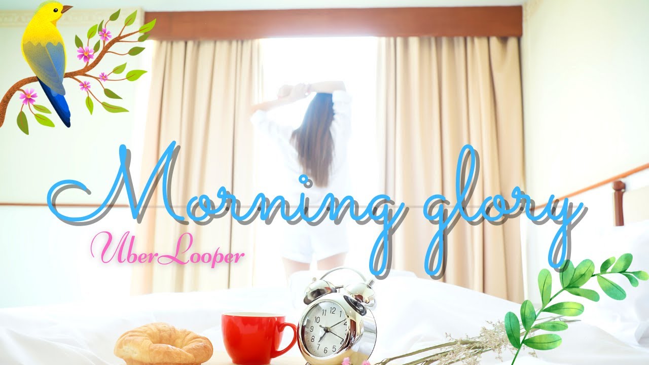 Morning Glory - UberLooper - YouTube