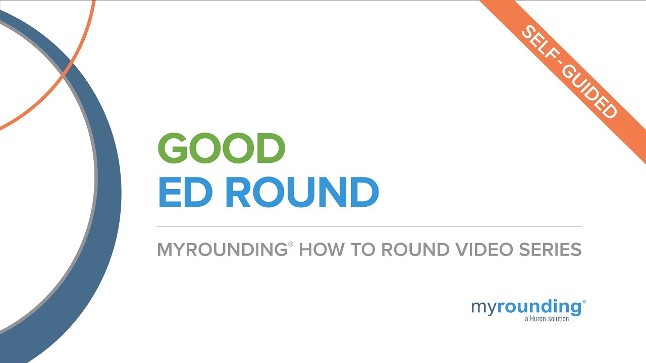 Effective Rounding 101: ED Round (Good/Best Practice) - Self-Guided ...