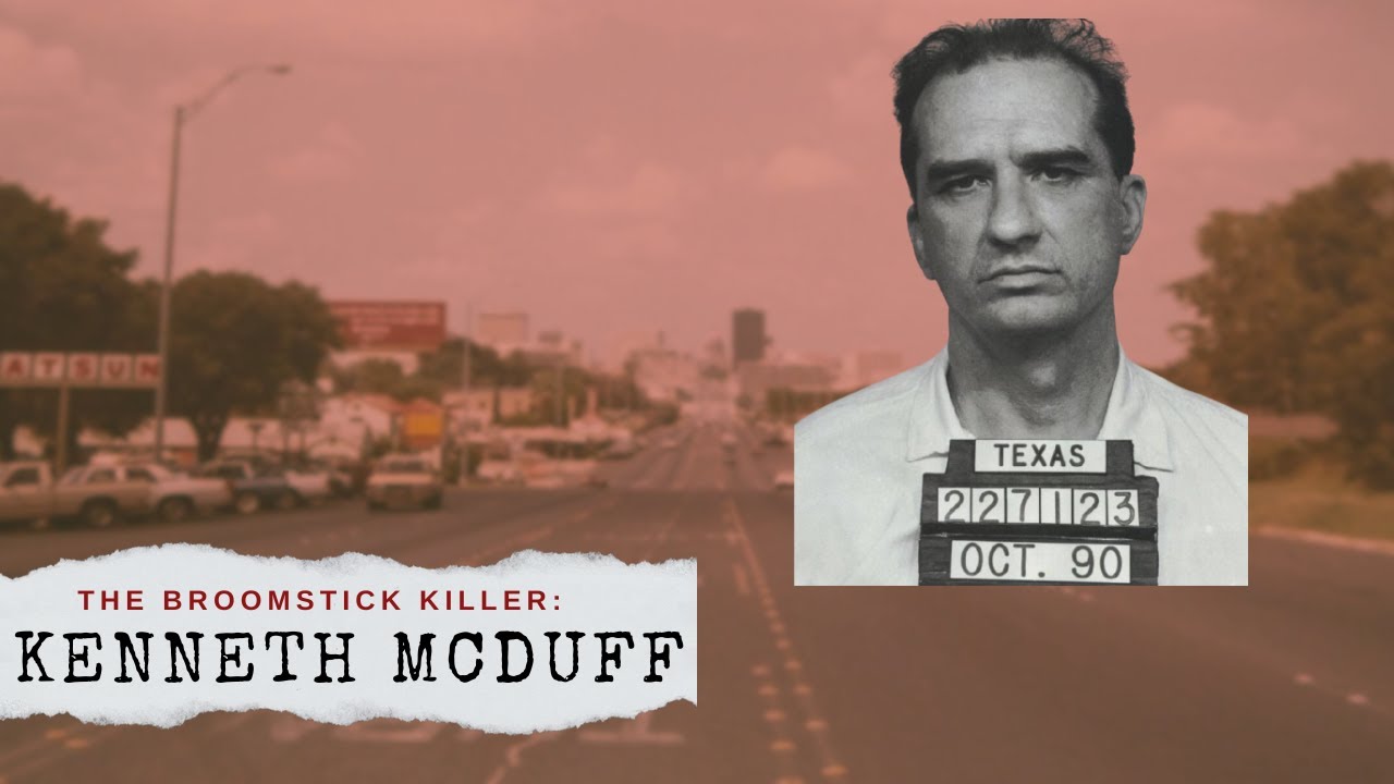 The Broomstick Killer: Kenneth McDuff - YouTube