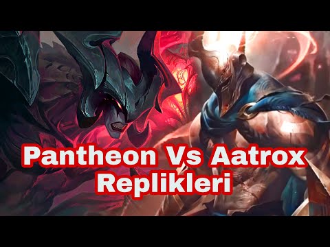 Pantheon Vs Aatrox Replikleri
