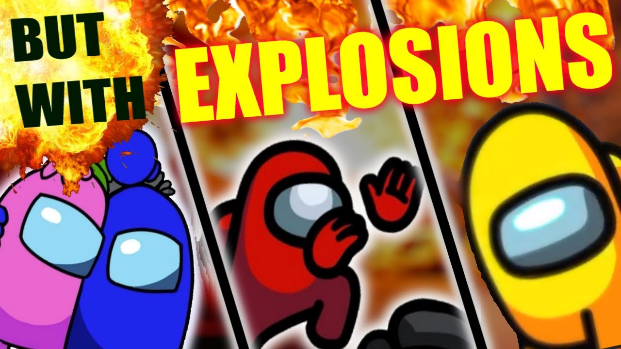 Among Us Animations BUT WITH EXPLOSIONS!!! - YouTube