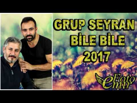 Grup Seyran Bile Bile sevdim