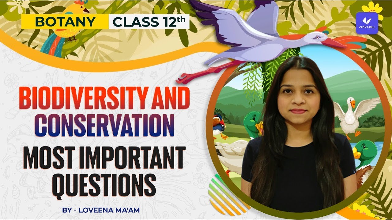 Most Important Questions | Botany Class 12 | Chapter 15 Biodiversity ...