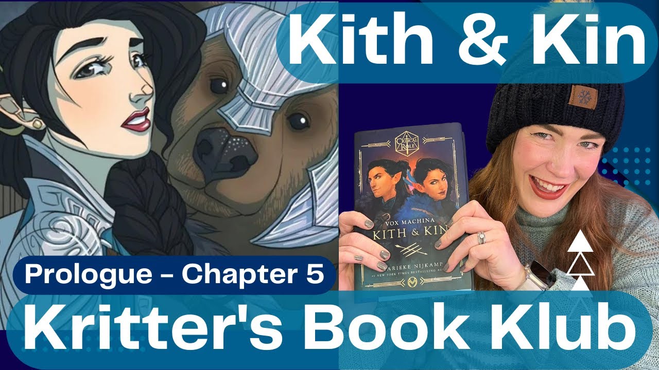 KRITTER'S BOOK KLUB: Kith & Kin (Prologue-Ch 5) with a Critical Role N00b! - YouTube
