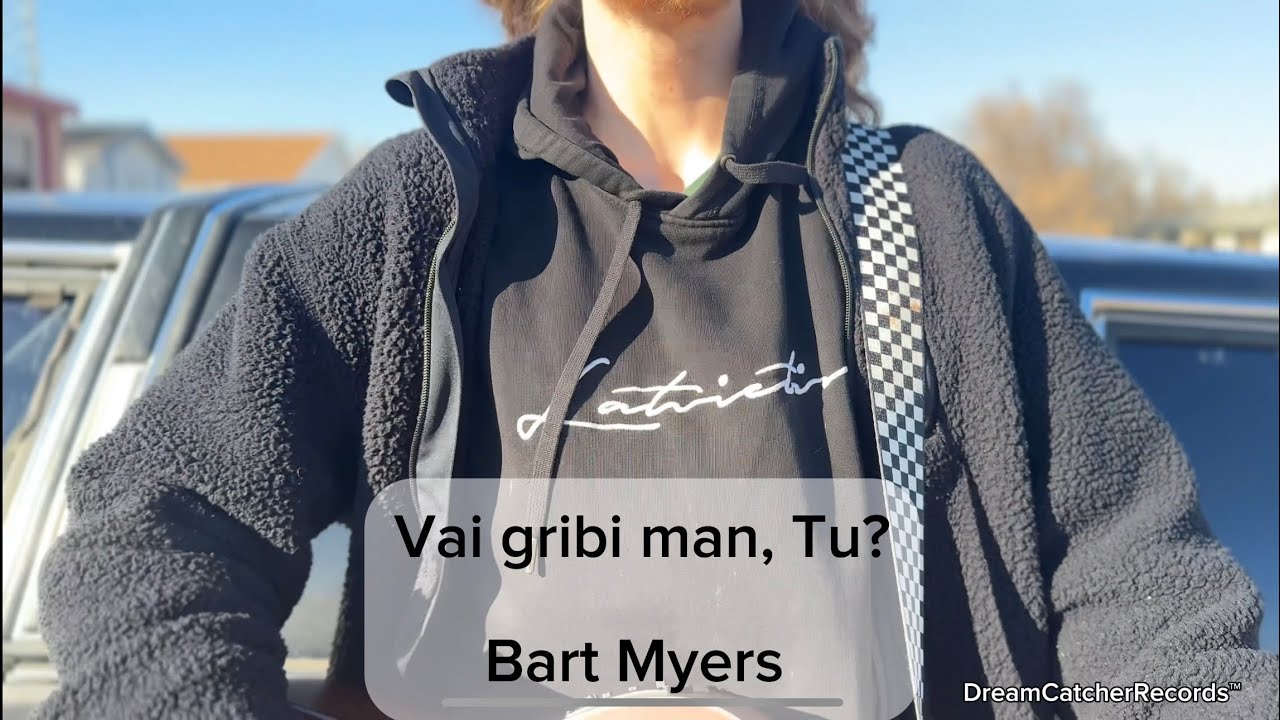 Vai Gribi Man, Tu? - Bart Myers - YouTube