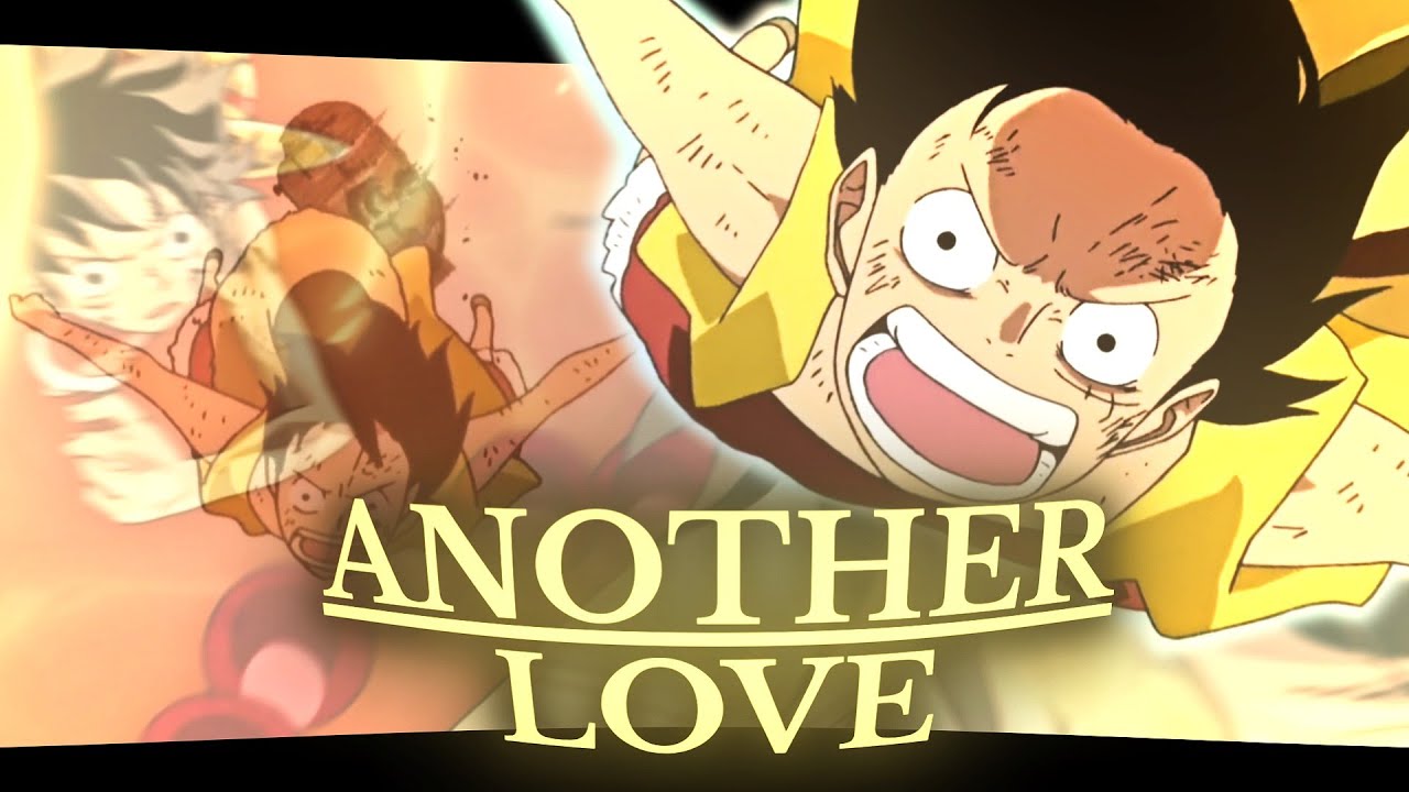 Another Love - One Piece [AMV/EDIT] - YouTube
