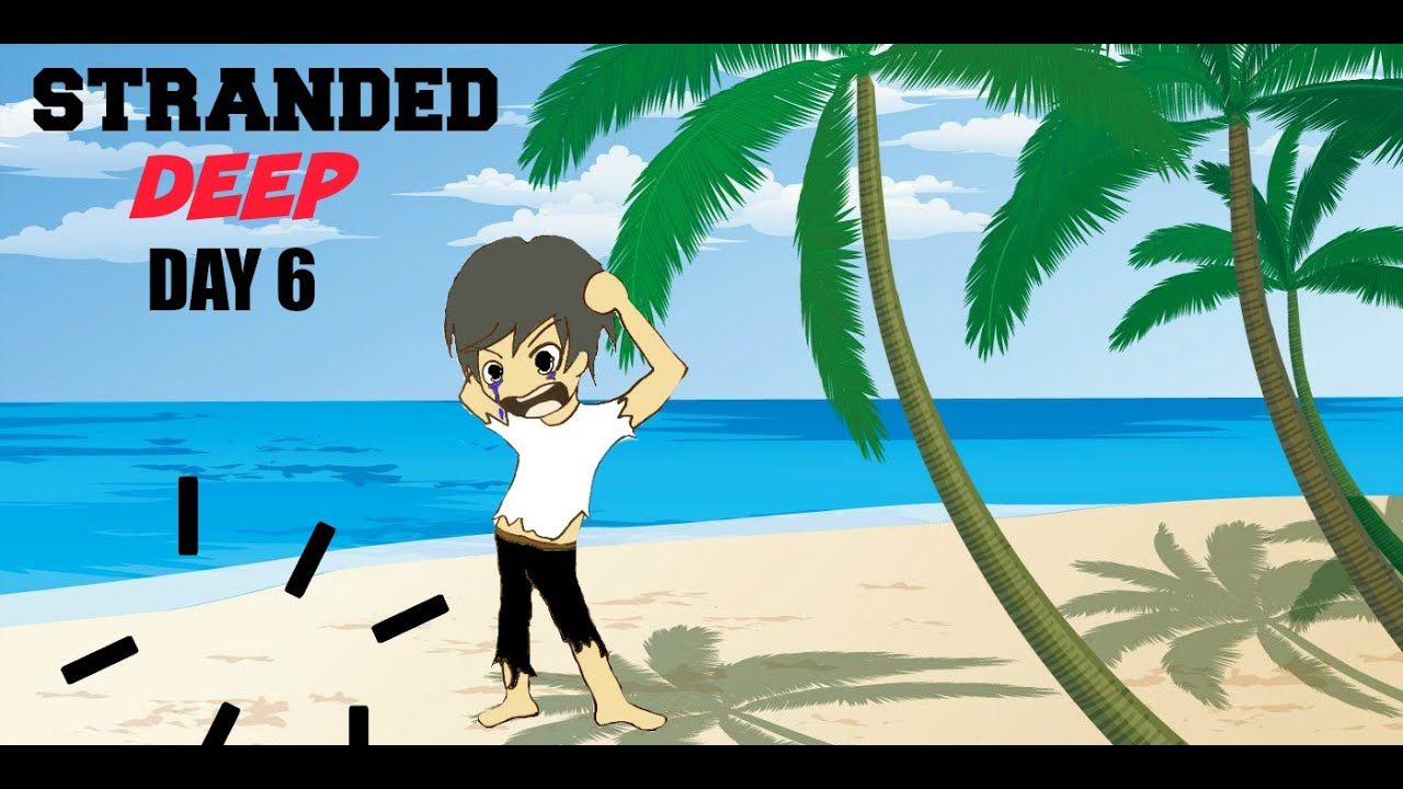 Stranded Deep Series - Day 6 I LOST MY PADDLES!?- TheFunnyBunnyAsian HD - YouTube