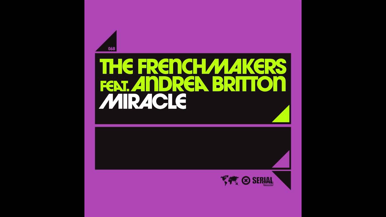 The FrenchMakers Feat. Andrea Britton - Miracle (Original Dub Radio ...