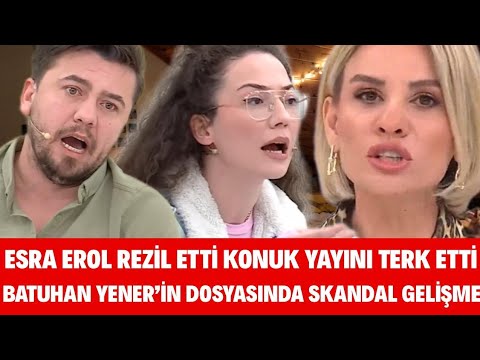 ESRA EROL REZİL ETTİ BATUHAN YENER'İN DAYISI KENAN YAYINI TERK ETTİ ŞOKE EDEN AÇIKLAMASI 