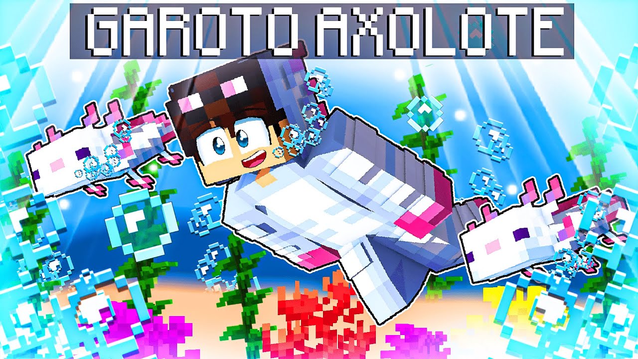JOGANDO como um GAROTO AXOLOTE no Minecraft! - YouTube