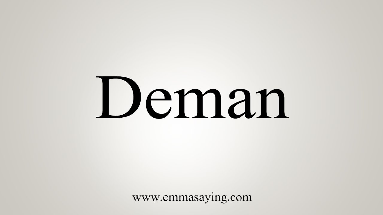 How To Say Deman - YouTube