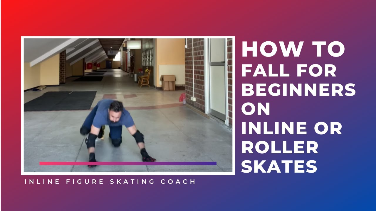 HOW TO FALL FOR BEGINNERS ON ROLLER SKATES - YouTube