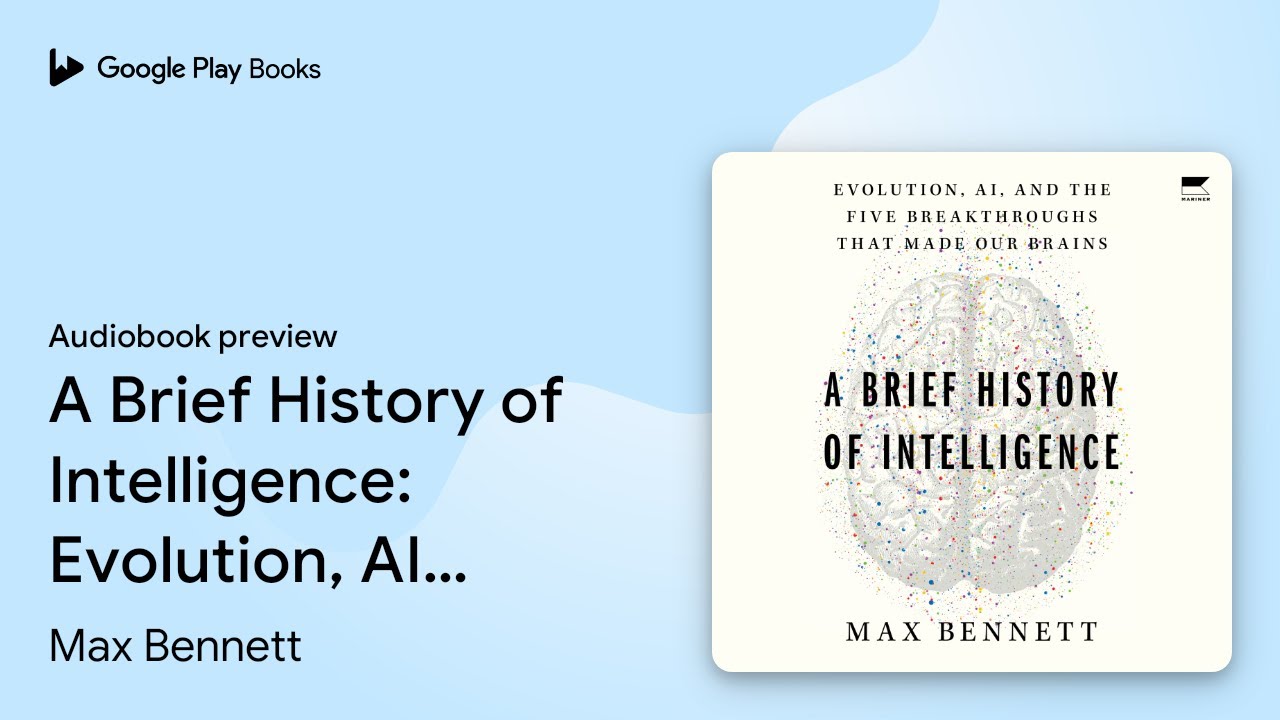 A Brief History of Intelligence: Evolution, AI,… by Max S. Bennett ...