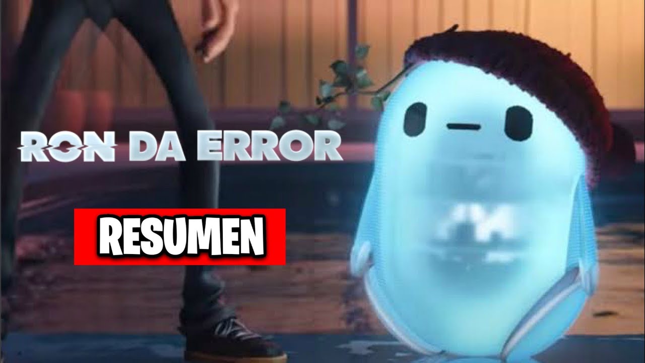 RON DA ERROR RESUMEN EN 10 MINUTOS - YouTube
