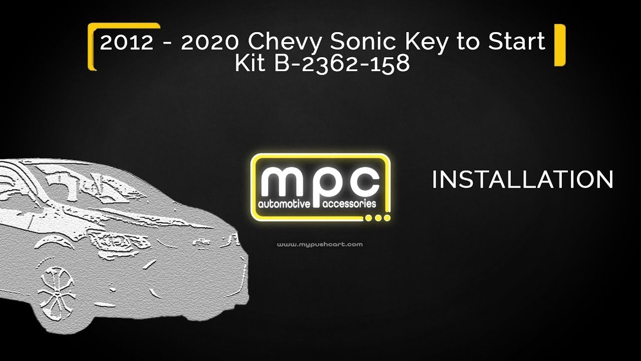 mpc | Remote Start Installation for 2012-2020 Chevrolet Sonic Key To ...