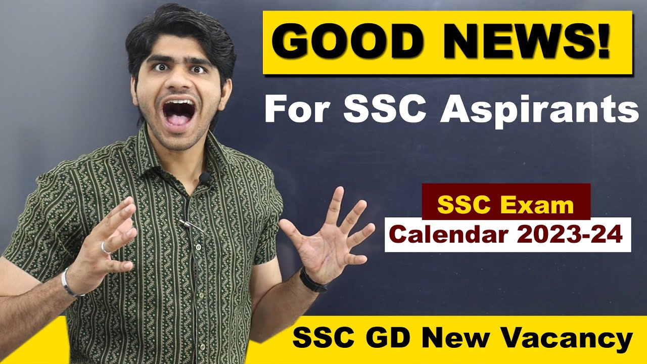 Good News ! For all SSC Students | SSC Exam Calendar 2023-24 | SSC GD ...