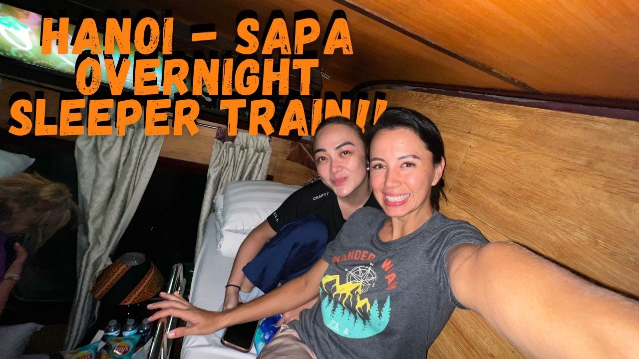A Traveler's Guide to the Overnight Sleeper Train from Hanoi to Sapa ...