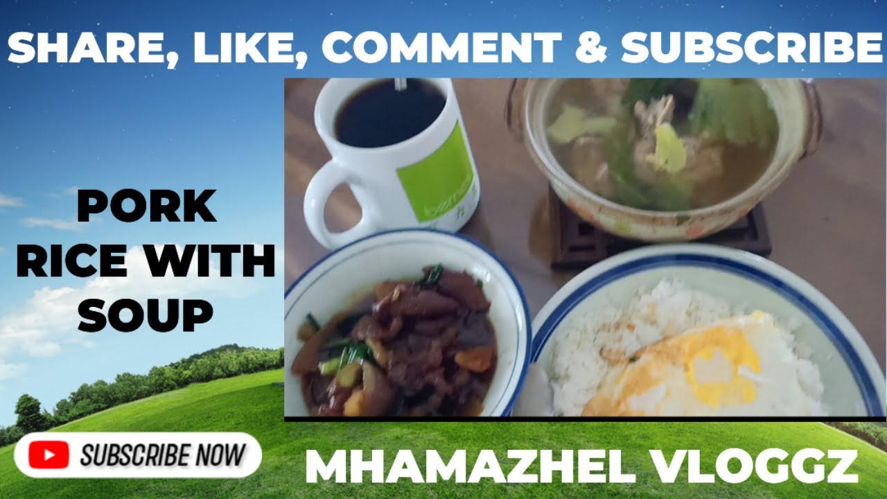 PORK RICE AND SOUP SA TANGHALI KAIBIGAN - YouTube