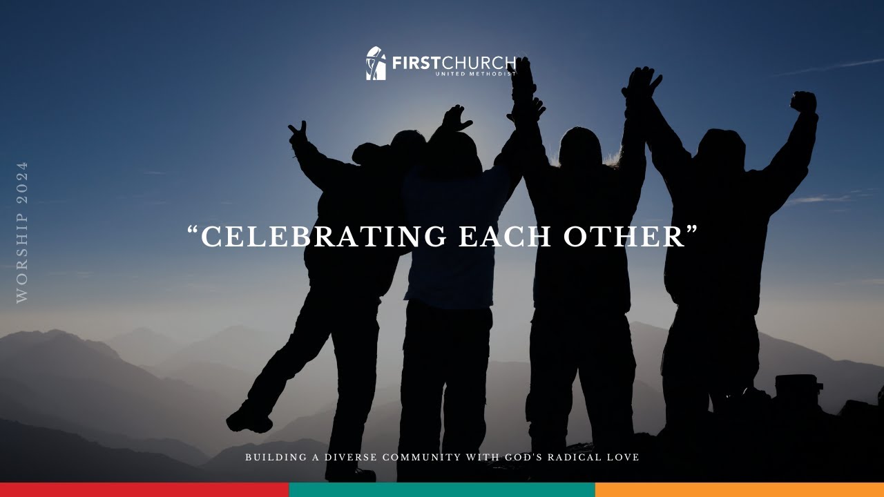 “Celebrating Each Other” - YouTube