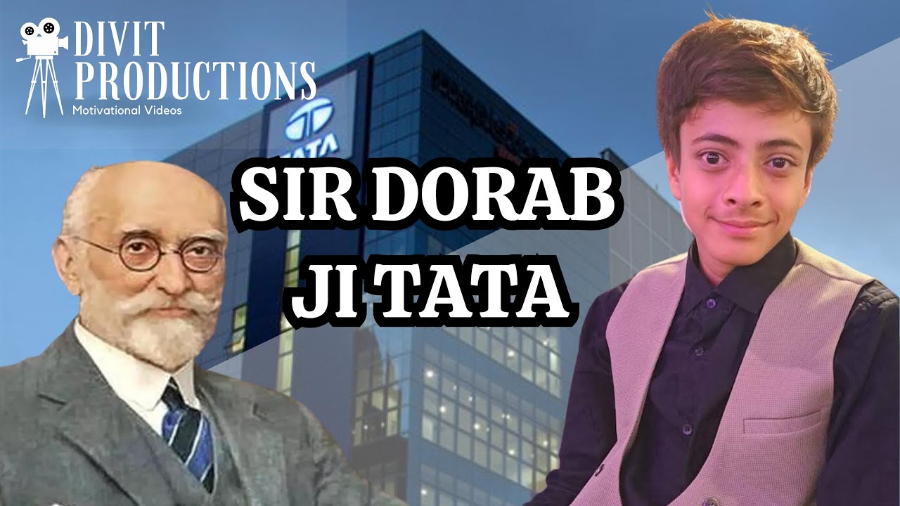 Sir Dorab Ji Tata I Tata series I Life Story I Success story I Divit ...