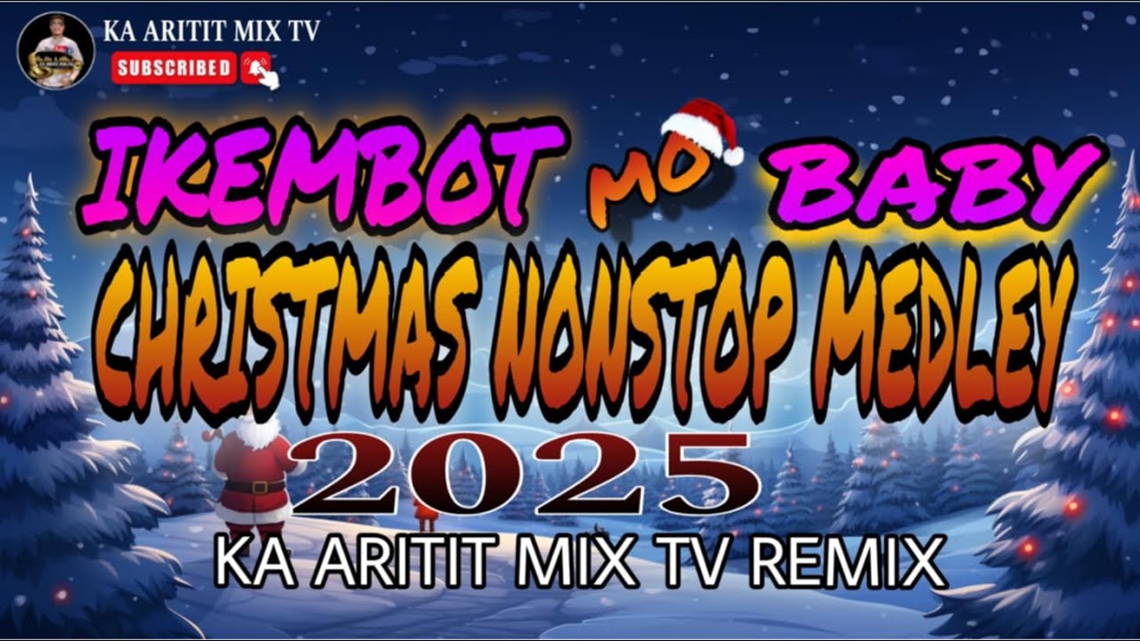 #4k 🇵🇭IKEMBOT MO BABY 💥 Christmas NONSTOP medley 2025💥DISCO music - YouTube