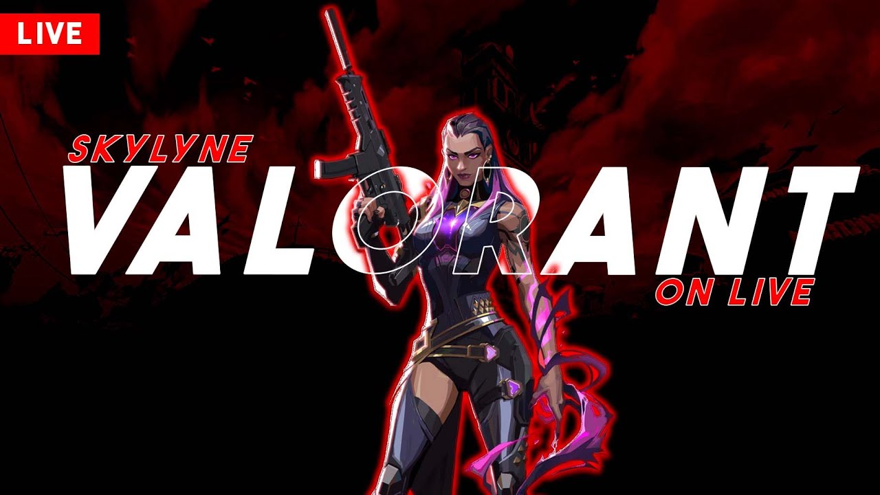 🔴 Live | Valorant Live | SkyLyne on live - YouTube
