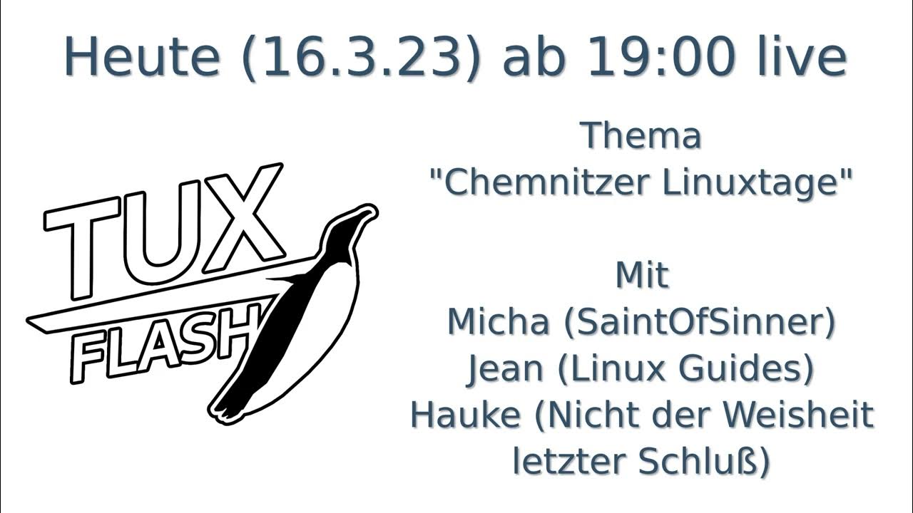 16.3.23 19:30 Tux-Flash live 📺 Thema: "Chemnitzer Linuxtage" - YouTube