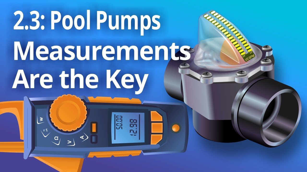 2.3 Measurements are the Key | Pool Pump Basics | T20 Residential Pool ...