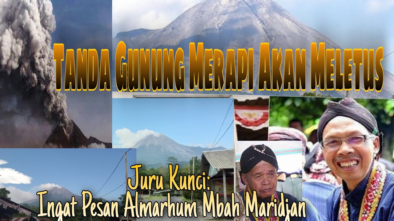 AWAS, GUNUNG MERAPI AKAN MELETUS (Juru Kunci Merapi W.SURAKSOHARGO ...