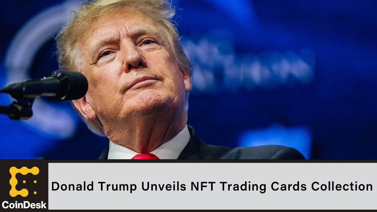 Donald Trump Unveils NFT Trading Cards Collection - YouTube