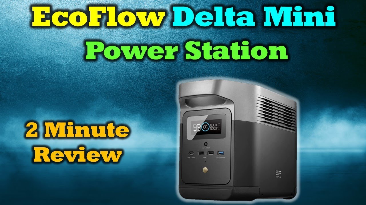 Ecoflow Delta Mini - Powerful, Portable Awesome - YouTube