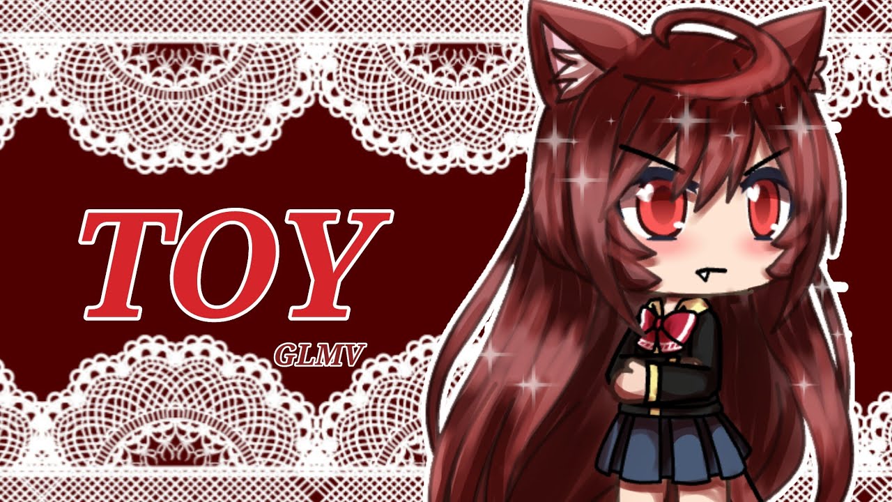 Toy Tradução Glmv Youtube