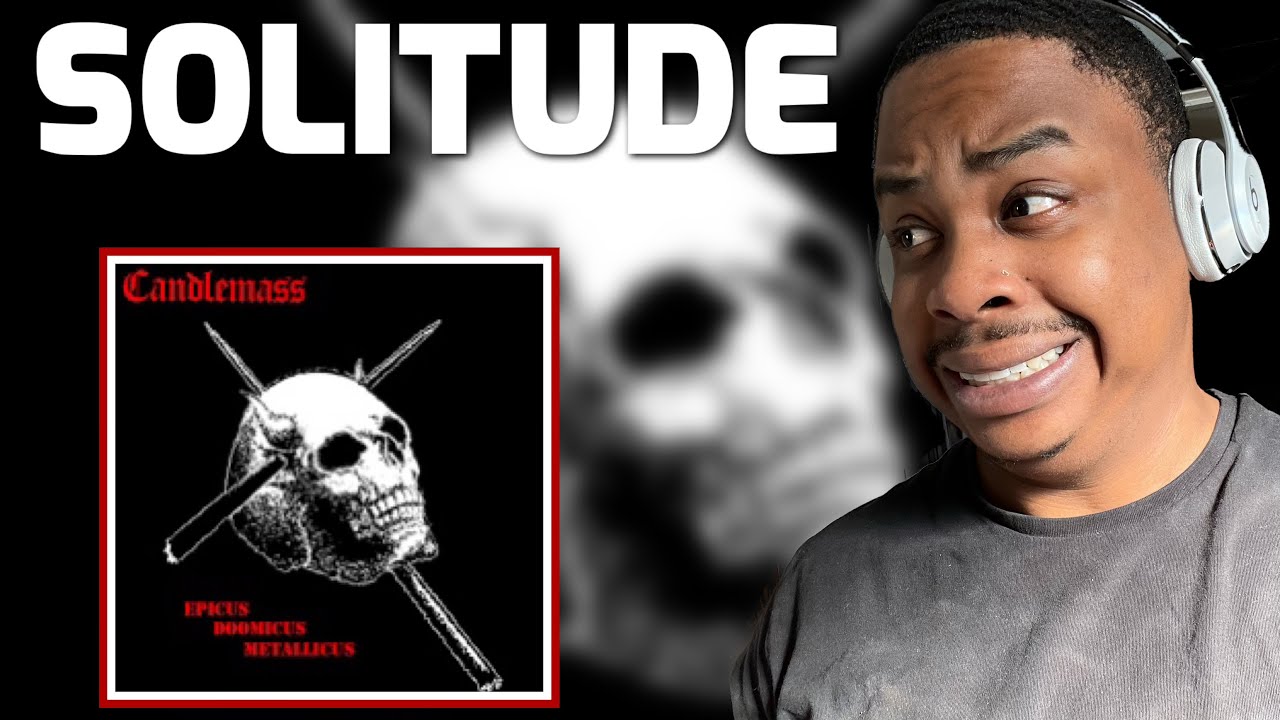 CANDLEMASS - SOLITUDE | REACTION - YouTube