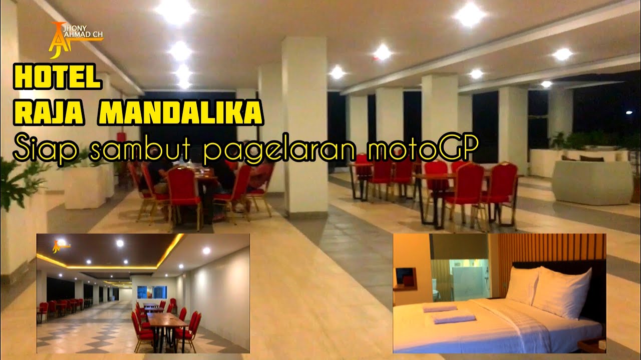 Terbaru kondisi hotel raja mandalika siap sambut pagelaran motoGP - YouTube
