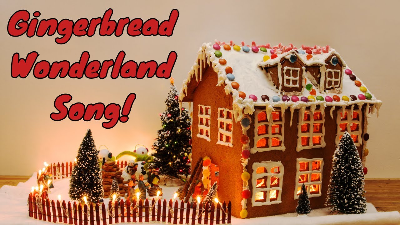 Gingerbread Wonderland | Kid's Christmas/Winter Song! - YouTube