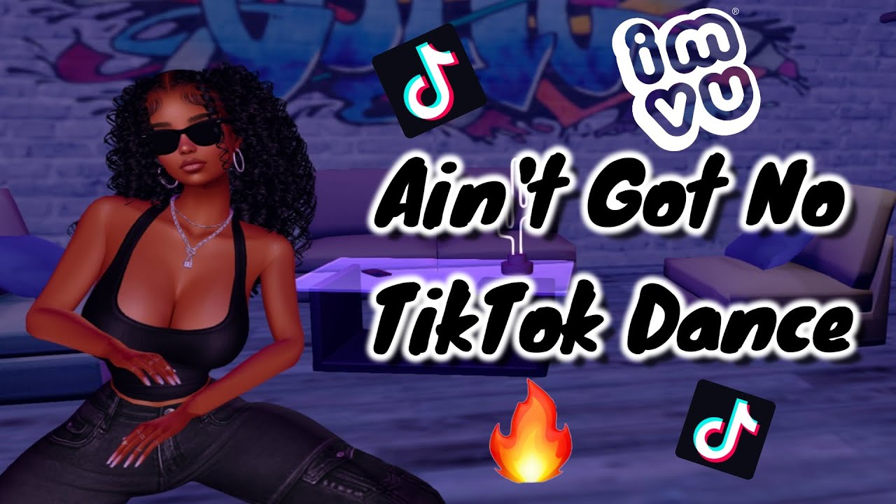 TikTok "Ain't Got No" TikTok Dance Animation for IMVU - YouTube