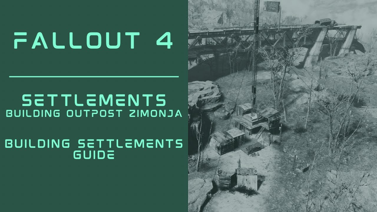 Fallout 4 | Settlements Walkthrough | Building Outpost Zimonja - YouTube