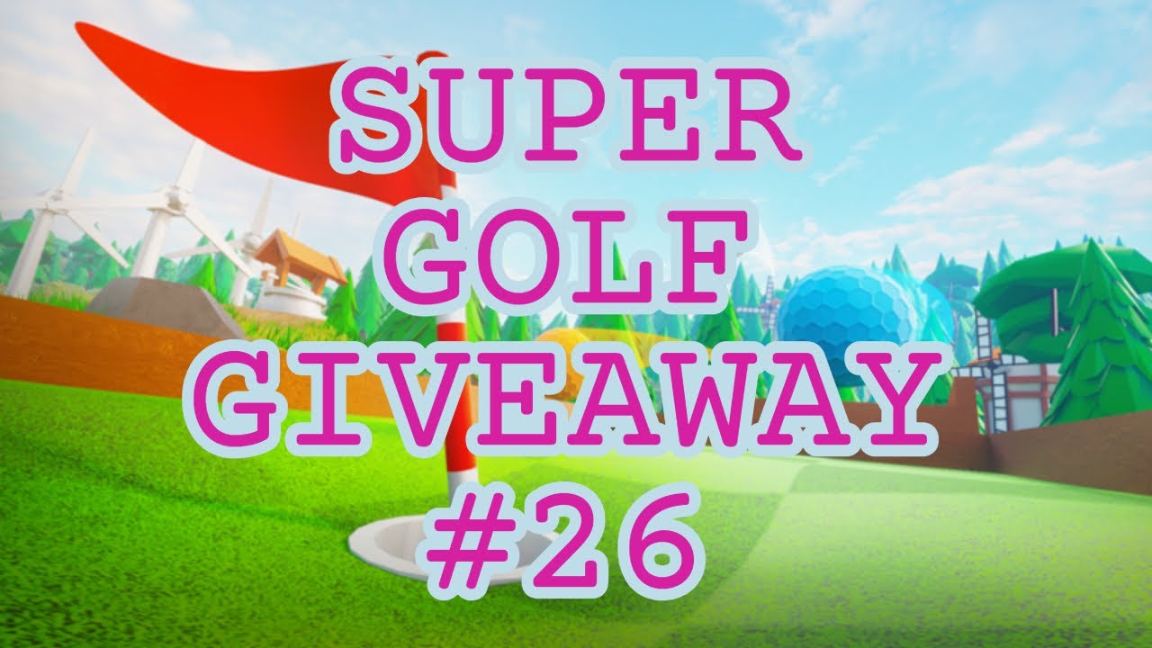 SUPER GOLF GIVEAWAY #26!! *EXCLUSIVE COLORS* (ROBLOX) - YouTube