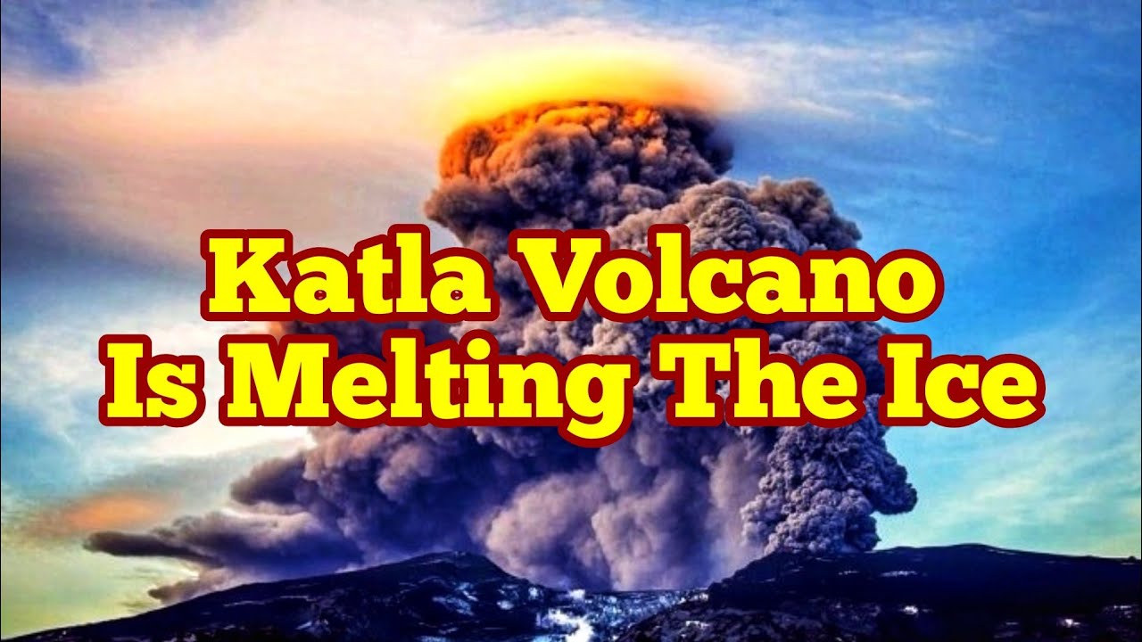 Katla Volcano Eruption