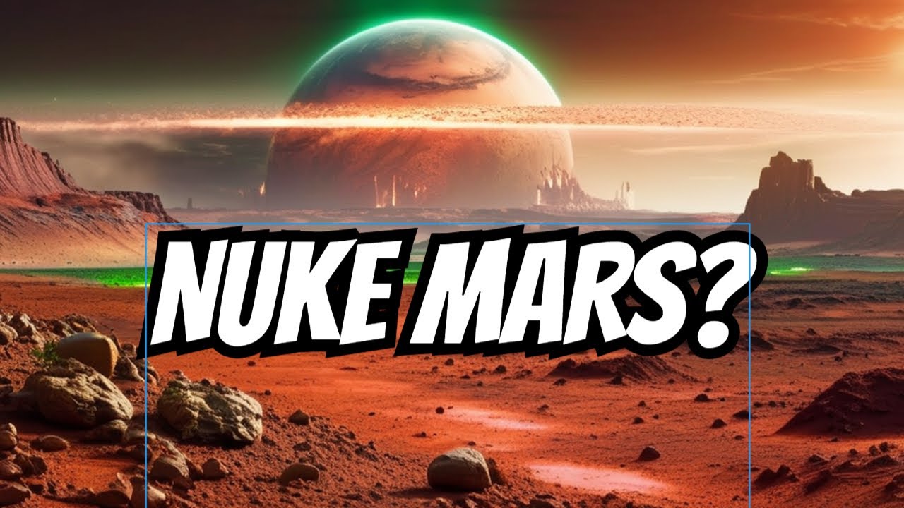 Terraforming Mars with 10,000 Nuclear Bombs - YouTube