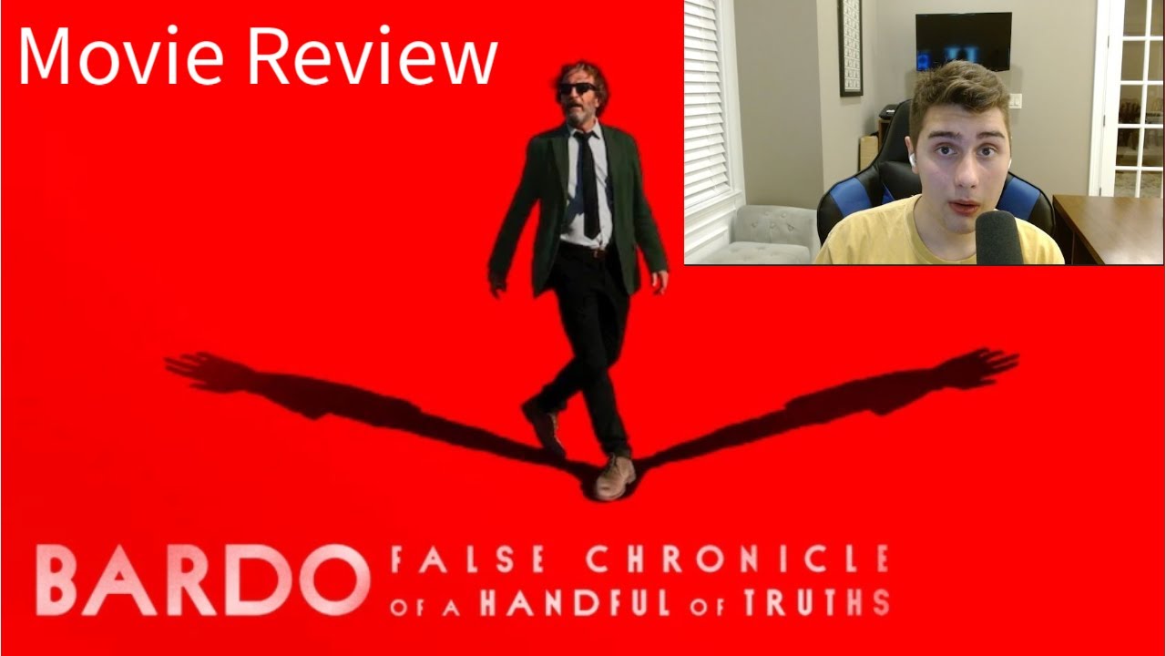 "Bardo, False Chronicle Of A Handful Of Truths" (2022) | Movie Review ...