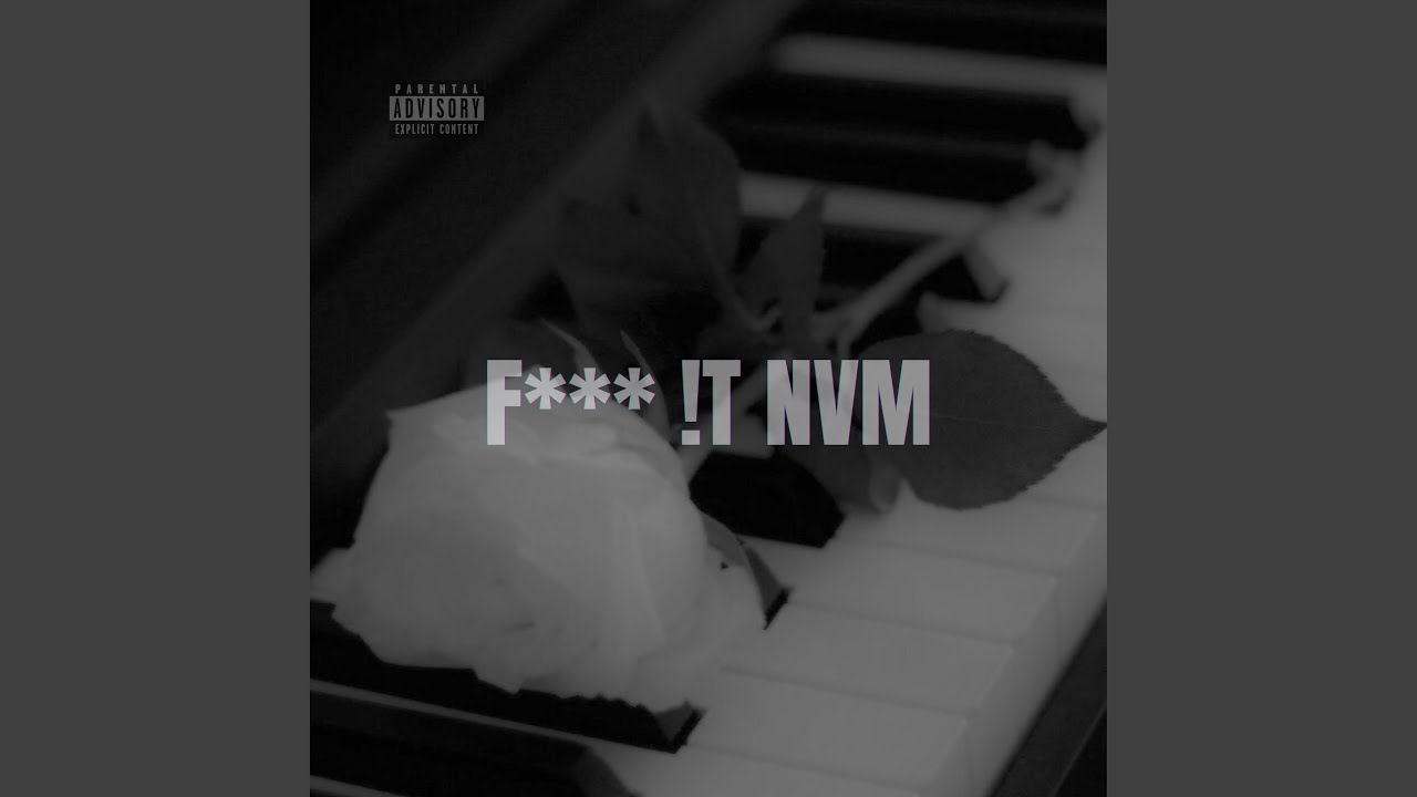 F*** !T NVM - YouTube