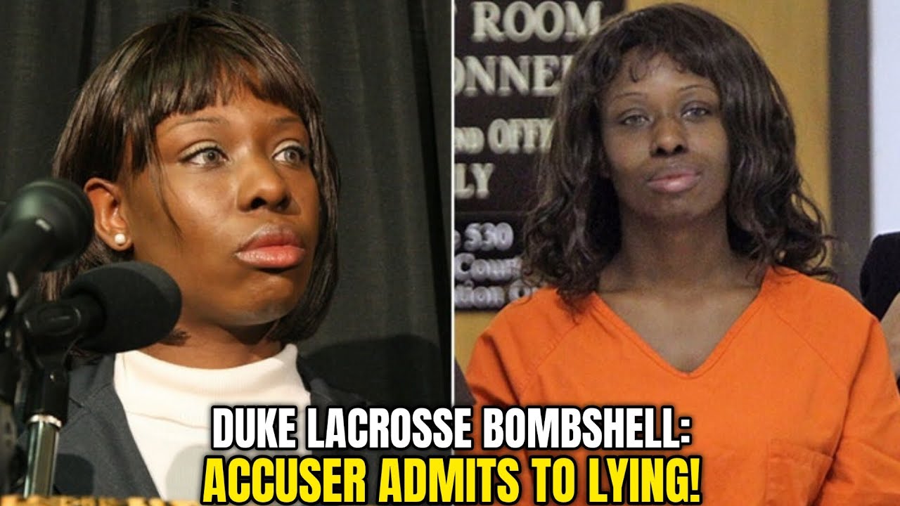 Duke Lacrosse Case Bombshell: Accuser Admits She Fabricated Entire ...
