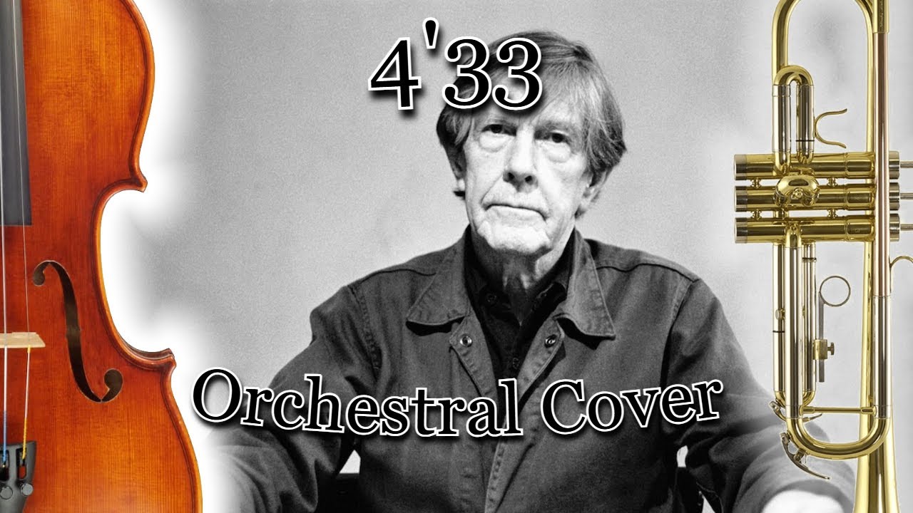 4'33 - John Cage | The Orchestral Cover - YouTube