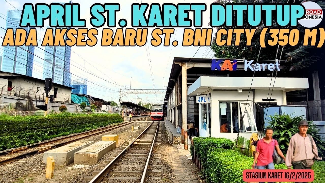 Bila STASIUN KARET Jadi Ditutup 》 DISINI AKSES BARU Stasiun BNI CITY Dari Arah KARET - YouTube