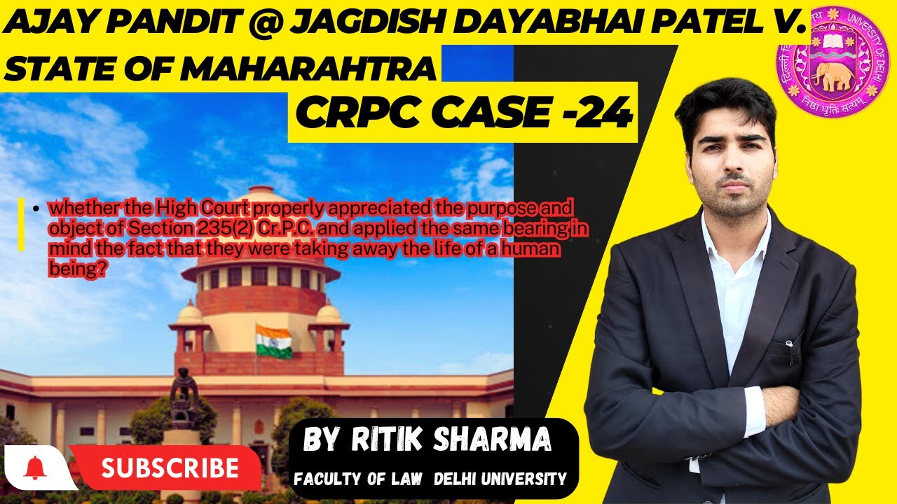 Ajay Pandit @ Jagdish Dayabhai Patel v. State of Maharashtra//CRPC Case ...