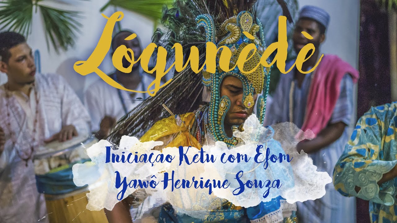 Candomblé - Lógunèdè - Iniciaçao Ketu com Efom - Yawô Henrique Souza ...