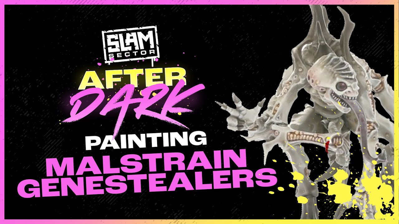 Painting Malstrain Genestealers | SLAM SECTOR AFTER DARK - YouTube